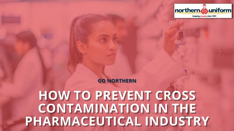 Cross Contamination in Pharmaceutical Industry - Northern Uniform