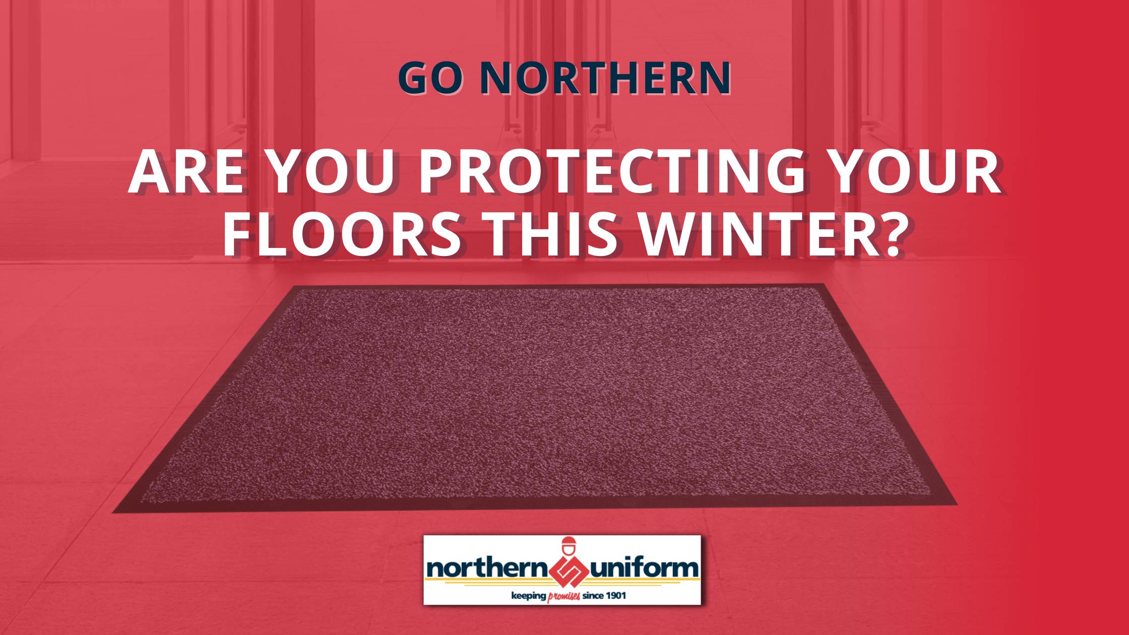 Floor Protection Mats in Winter - Northern Uniform